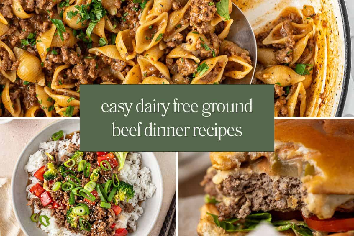 18 Dairy Free Ground Beef Recipes You’ll Want to Make Tonight